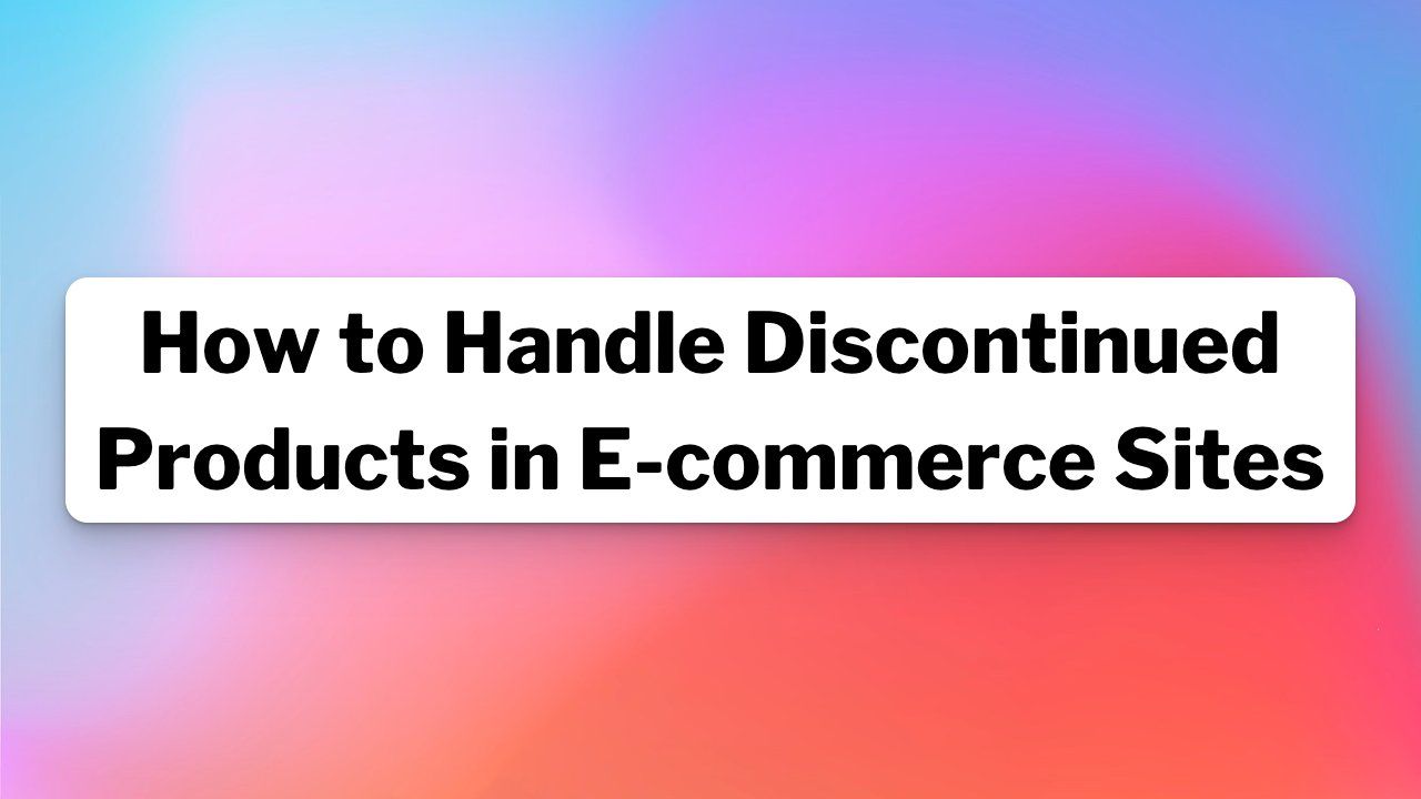 SEO Best Practices for Handling Discontinued Products on Your E ...